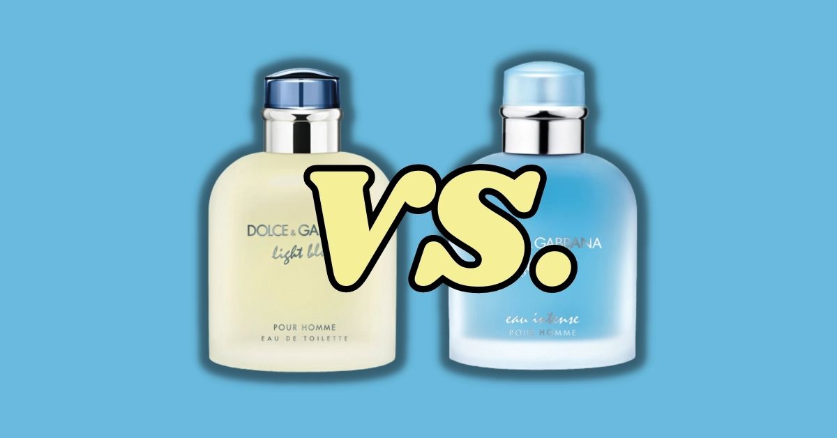 D&G Light Blue vs. Light Blue Eau Intense